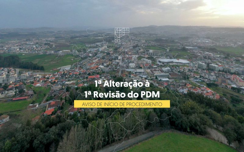 1.ª Alteração à 1.ª Revisão do PDM - Aviso de Início de Procedimento ...